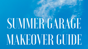 Summer Garage Makeover Guide